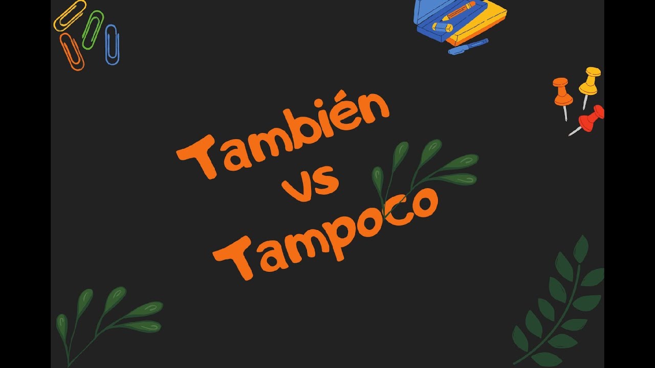 A1. Разница между también и tampoco - YouTube