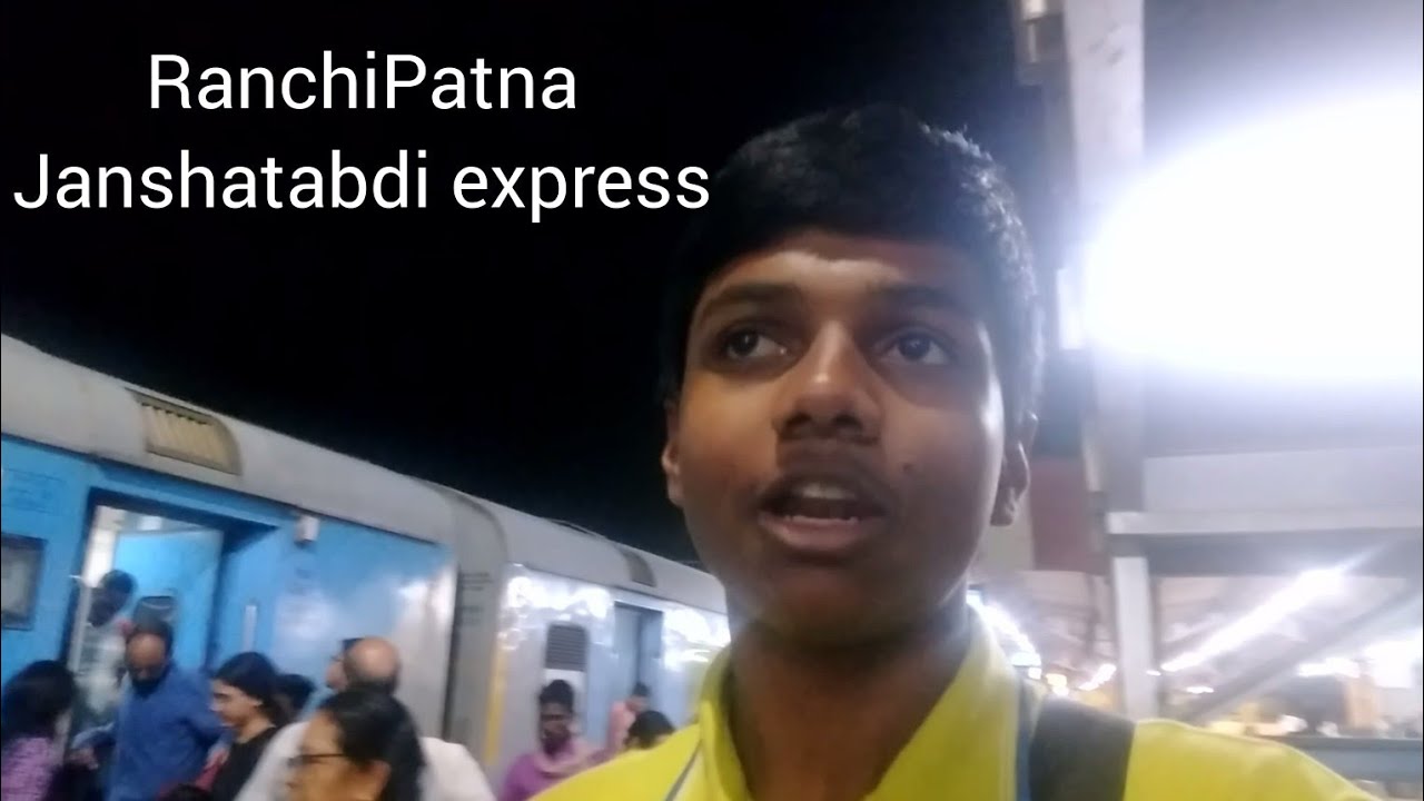 Ranchi patna janshatabdi express .Train no. 12366 - YouTube