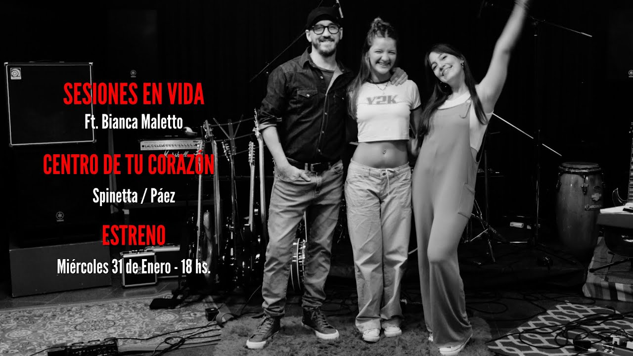 SESIONES EN VIDA Ft. Bianca Maletto - Centro de tu corazón (Spinetta ...