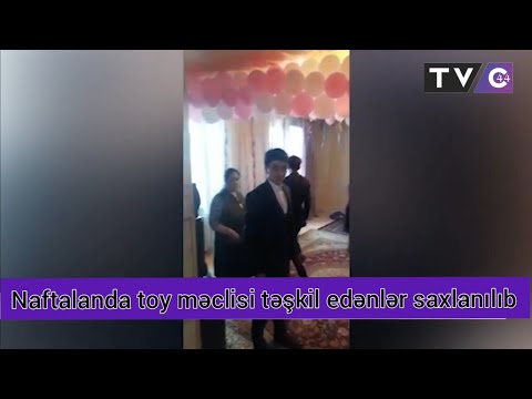 Naftalanda toy məclisi keçirdənlər tutulub
