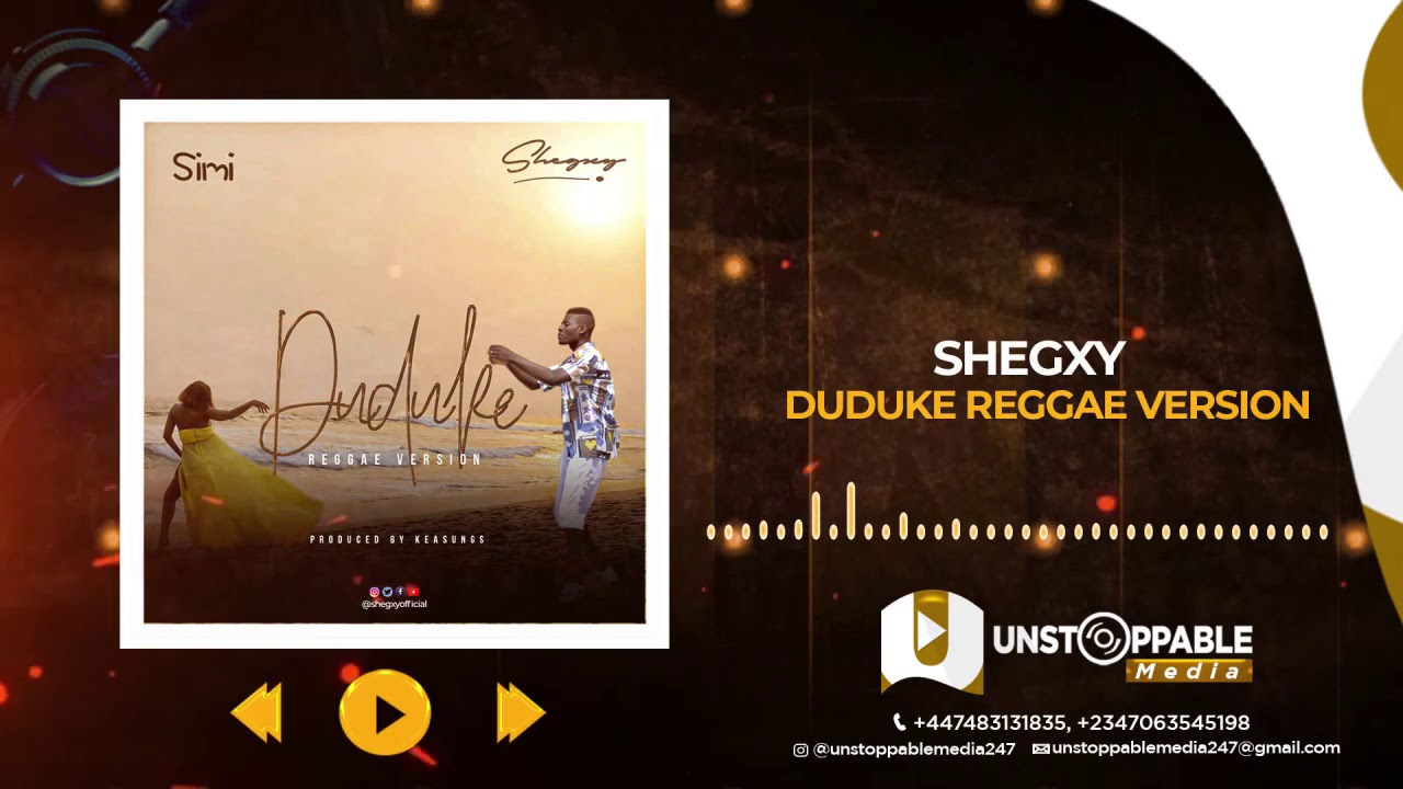 Unstoppable media247 Shegxy Duduke Reggae Cover - YouTube