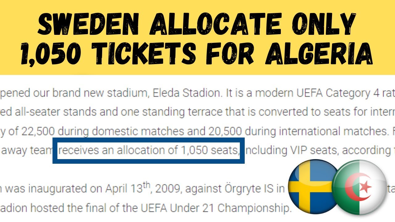 Sweden ALLOCATE only 1,000 TICKETS for Algeria friendly! - YouTube