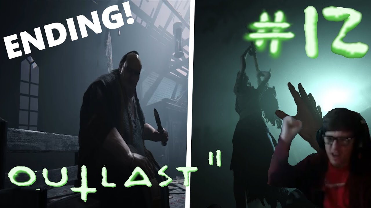 FINAL!!! - Outlast 2 Ending Playthrough Let's Play | Part 12 - YouTube