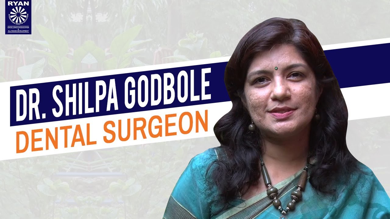 Dr. Shilpa Godbole - Dental Surgeon | Ryan Alumni Diaries - YouTube