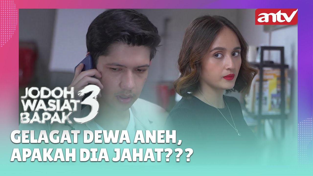 Gelahgat Dewa Aneh.. Apakah Dia Jahat? | Best Cut Jodoh Wasiat Bapak 3 ...