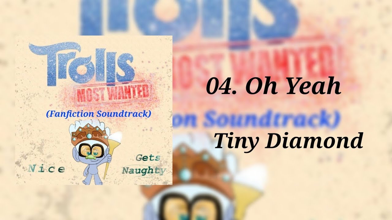 Trolls: Most Wanted | 04. Oh Yeah | Fanfiction Soundtrack - YouTube