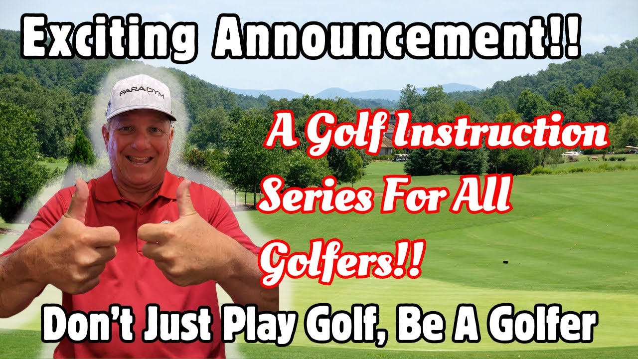 Big News!! A New Golf Instruction Series For All Golfers!! - YouTube