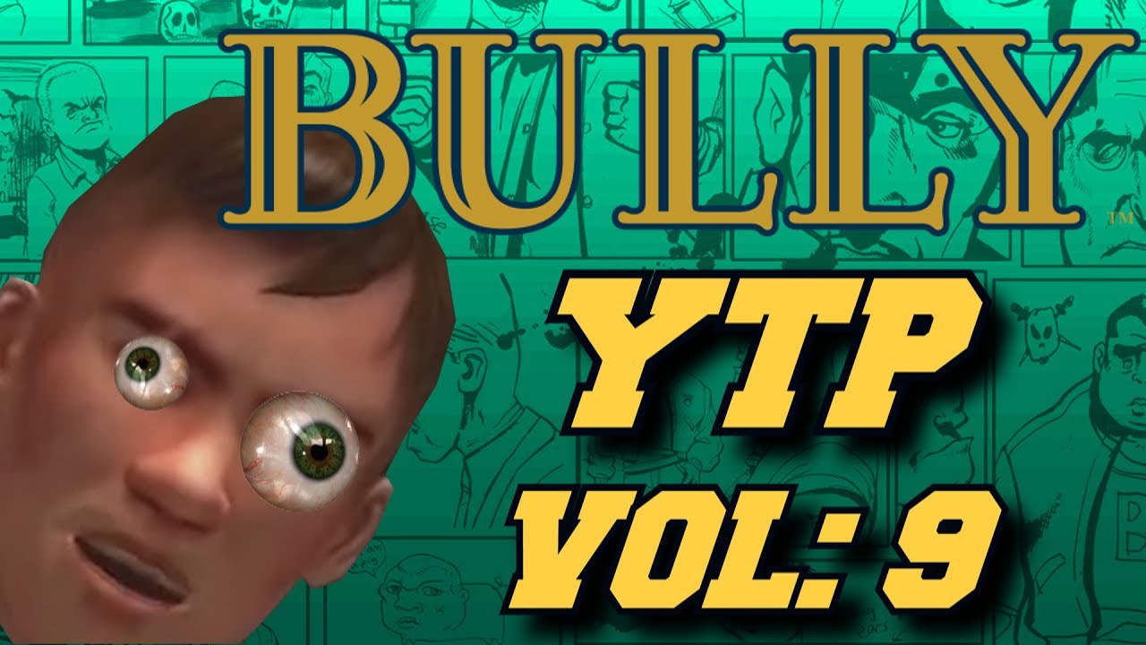 Bully Scholarship Edition youtube poop VOL: 9 - YouTube