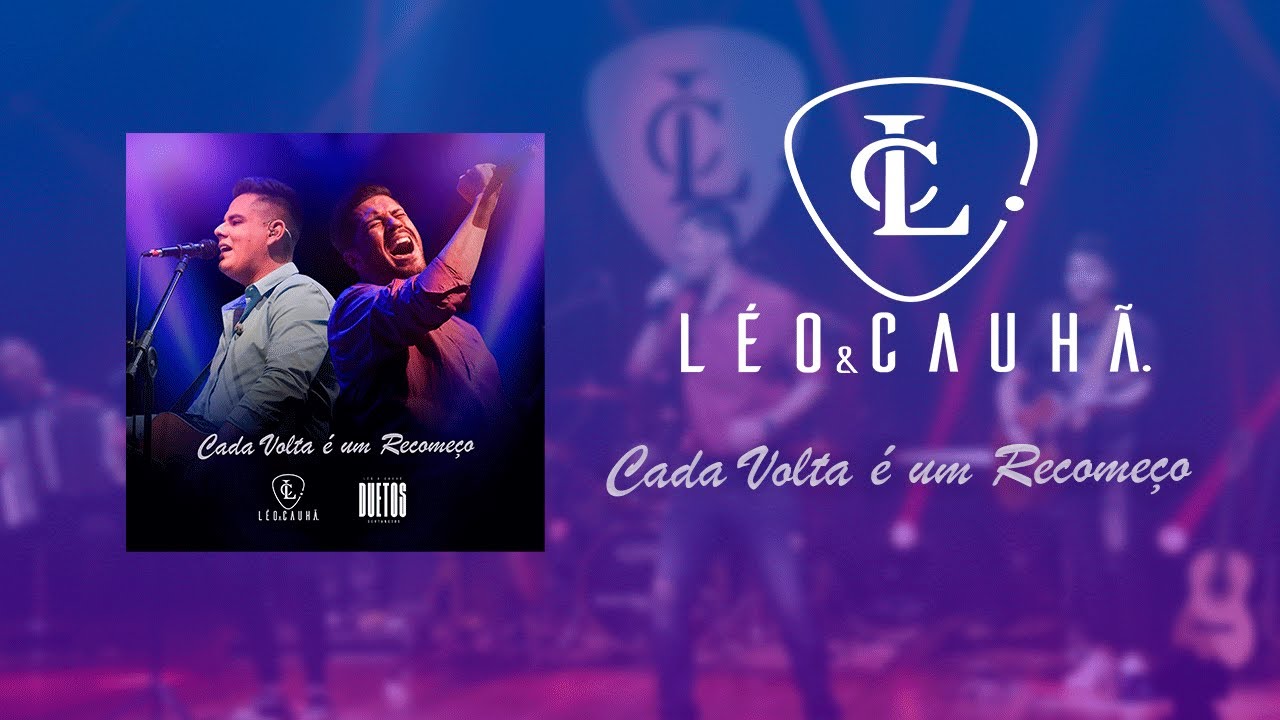 Léo & Cauhã - Cada Volta é Um Recomeço - YouTube Music