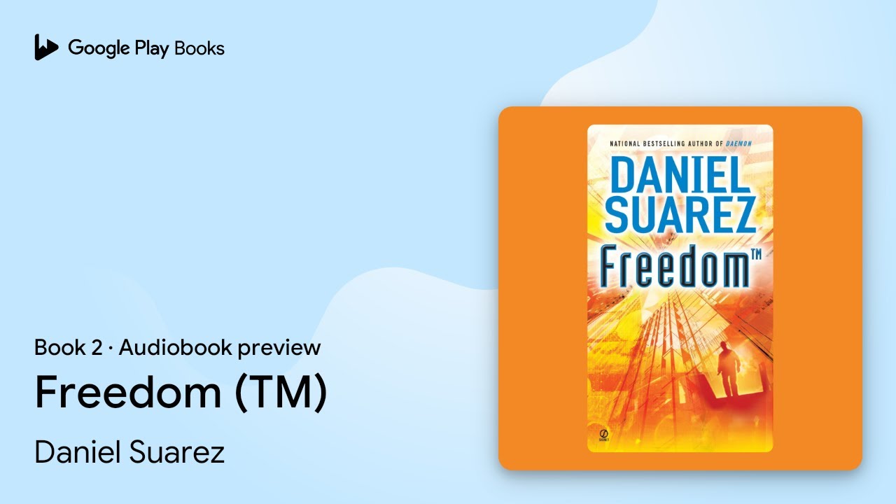 Freedom (TM) Book 2 by Daniel Suarez · Audiobook preview - YouTube