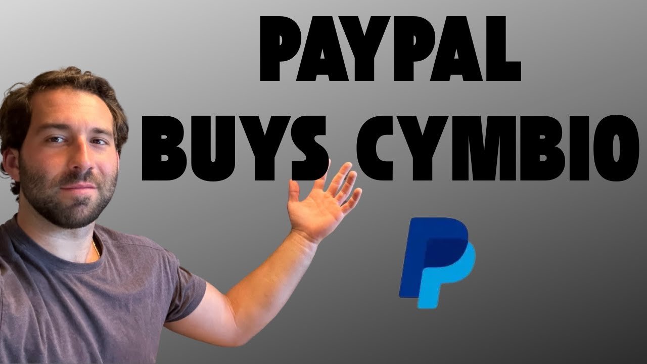 PAYPAL BUYS CYMBIO! WHY IM BULLISH! - YouTube