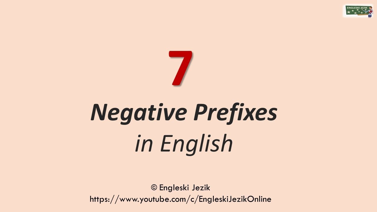 7 Negative Prefixes in English - YouTube