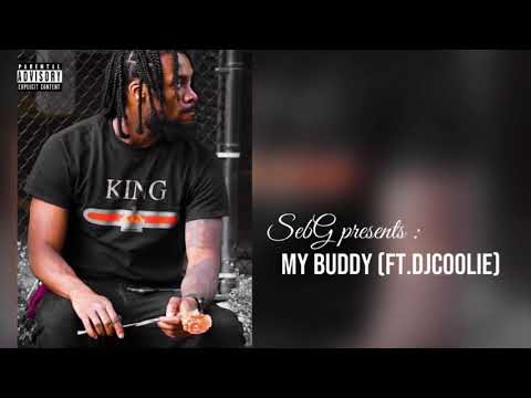 SebG - My Buddy (ft.DJCoolie)