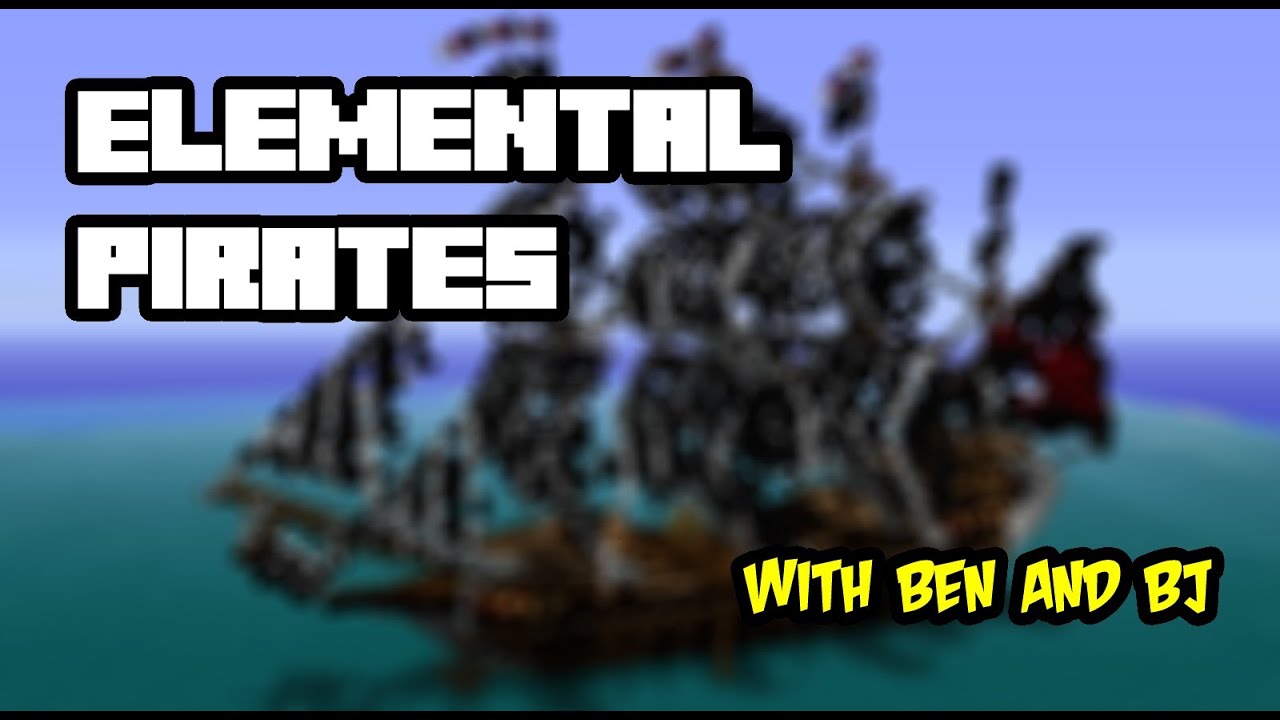 Elemental Pirates | Episode 1 | "Beginning The Adventure" | w/ Ben and ...