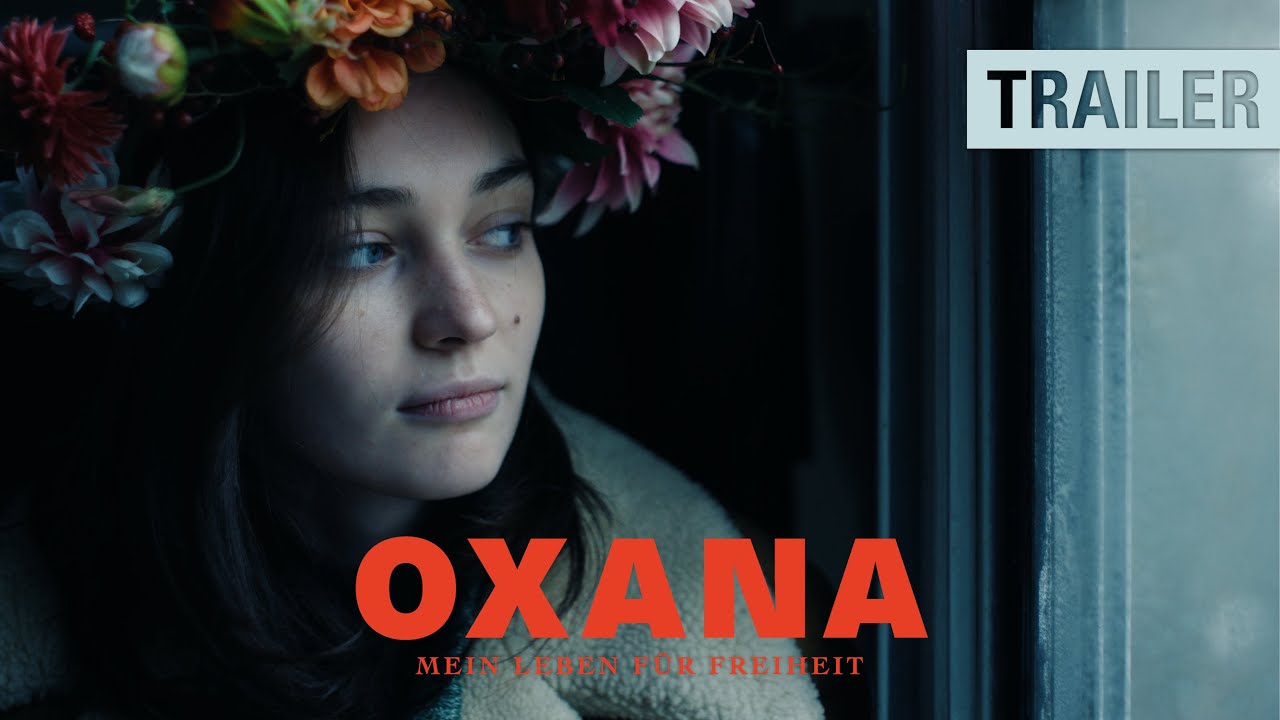 OXANA - MEIN LEBEN FÜR FREIHEIT | deutscher Trailer | ab 24.07. im Kino ...