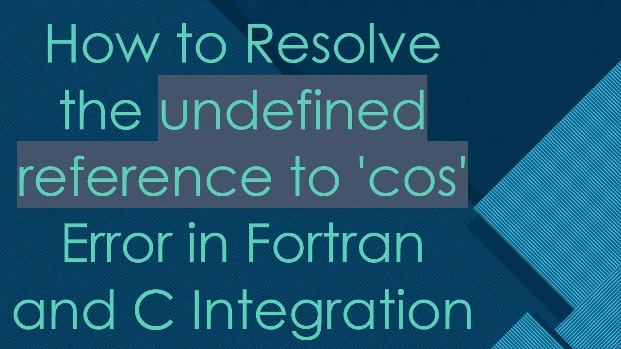 How to Resolve the undefined reference to 'cos' Error in Fortran and C Integration - YouTube