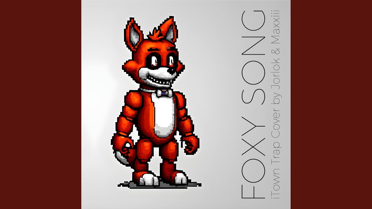 Foxy Song (Cover) - YouTube