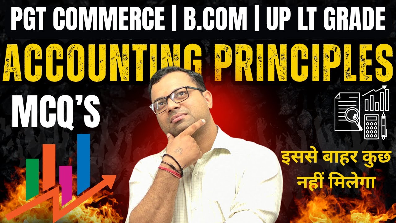 UP LT Grade | B.Com | Accounting Principles Top MCQ's | Class-11th ...
