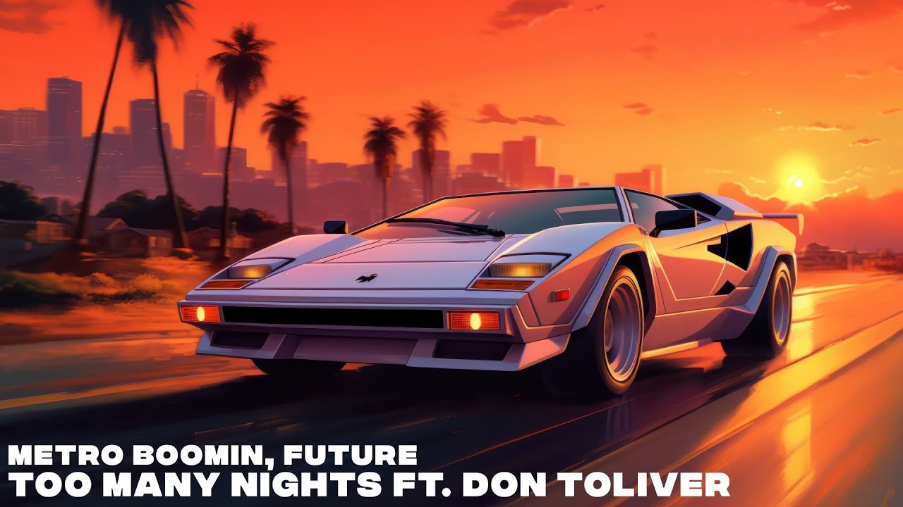 Metro Boomin, Future - Too Many Nights ft. Don Toliver - YouTube