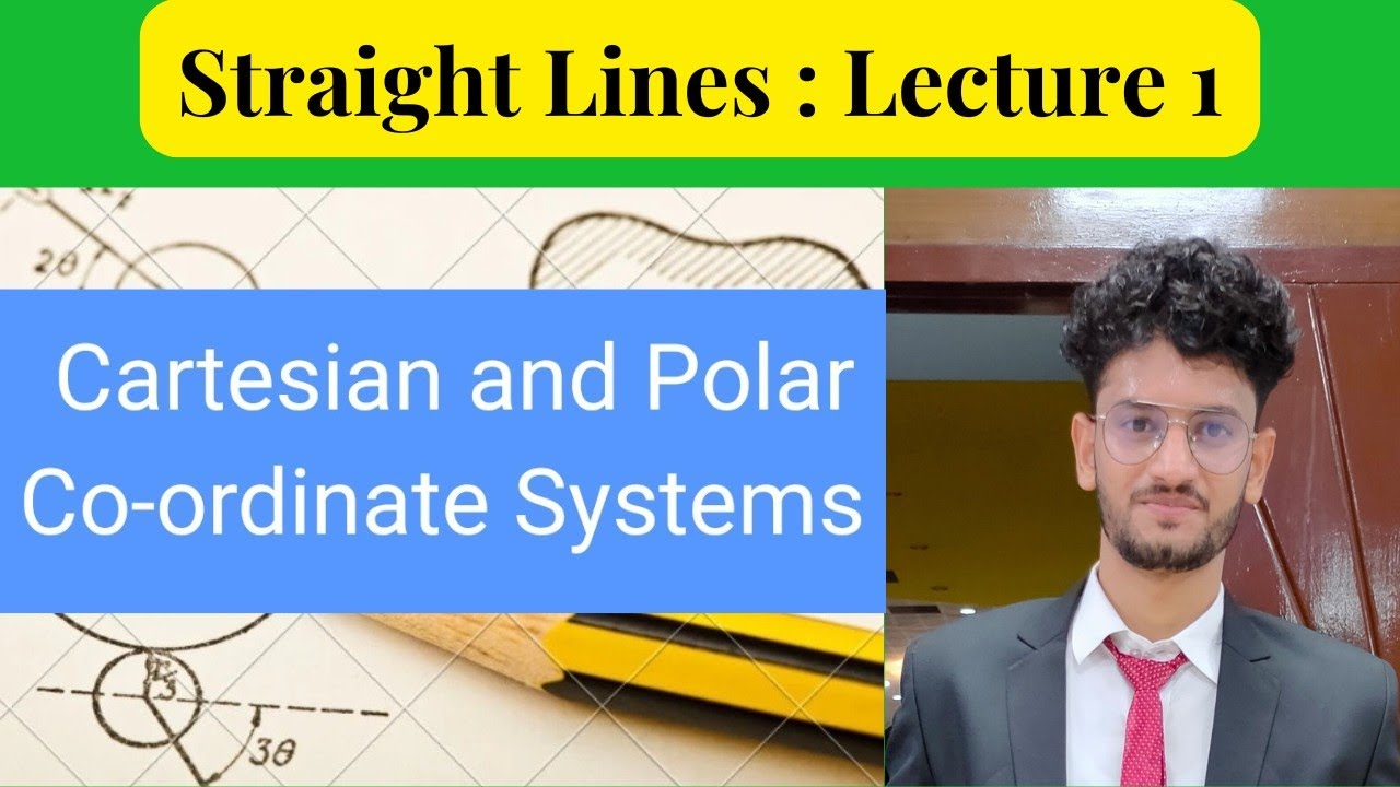 Introduction to Straight Lines | Cartesian and Polar Coordinate Systems ...