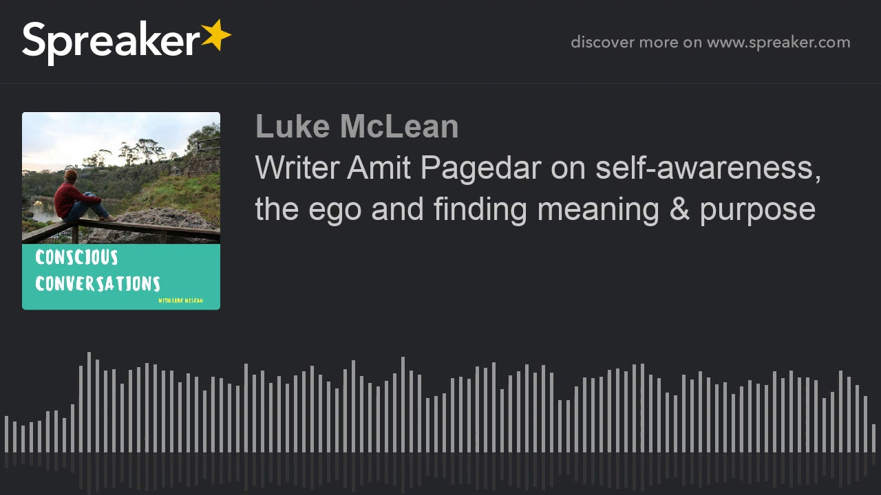 Writer Amit Pagedar on self-awareness, the ego and finding meaning ...