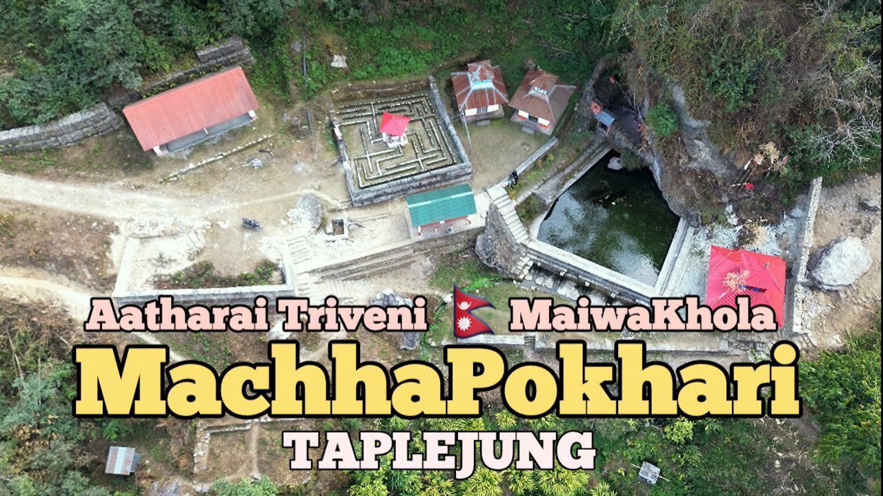 Machha Pokhari | माछापोखरी | Taplejung | In Maiwakhola - Aatharai ...