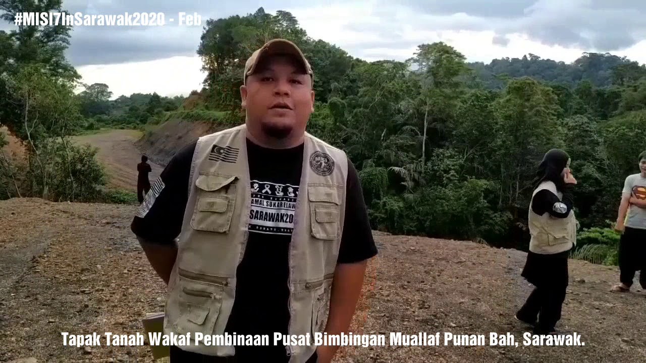 Tapak Pembinaan Pusat Bimbingan Muallaf Punan Bah, Sarawak. - YouTube