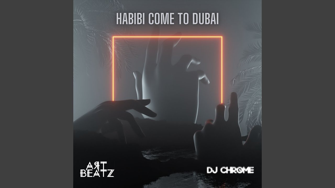 Habibi Come To Dubai - YouTube