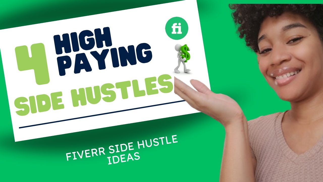 Four High Paying Side Hustles You Can Do On Fiverr | Side Hustle Ideas ...