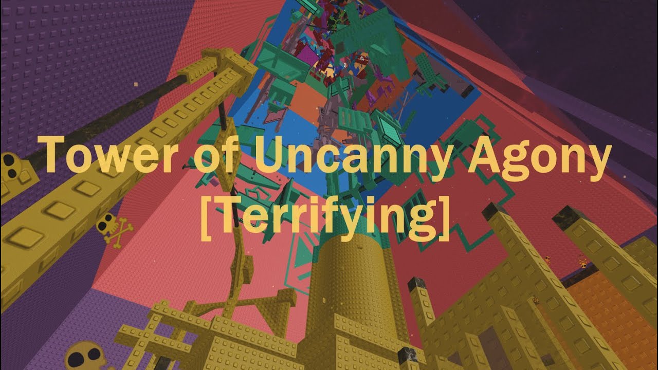 Tower of Uncanny Agony [Terrifying] | Fully Legit Completion - YouTube