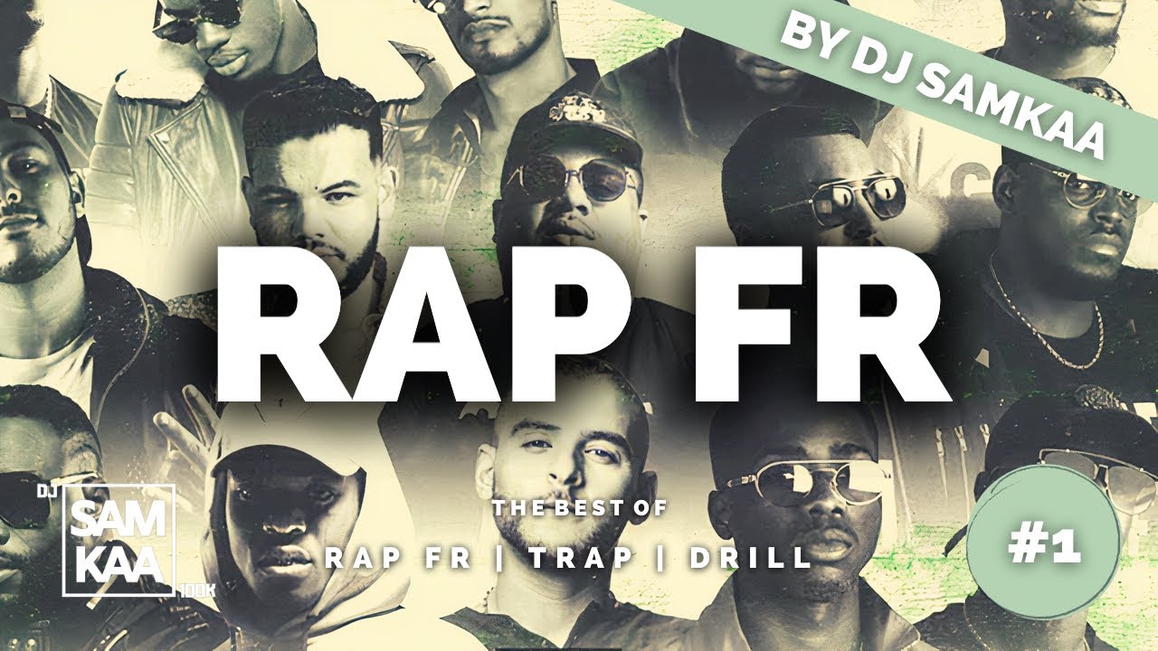 Rap FR Mix | #1 | The Best of French Rap by DJ Samkaa - YouTube
