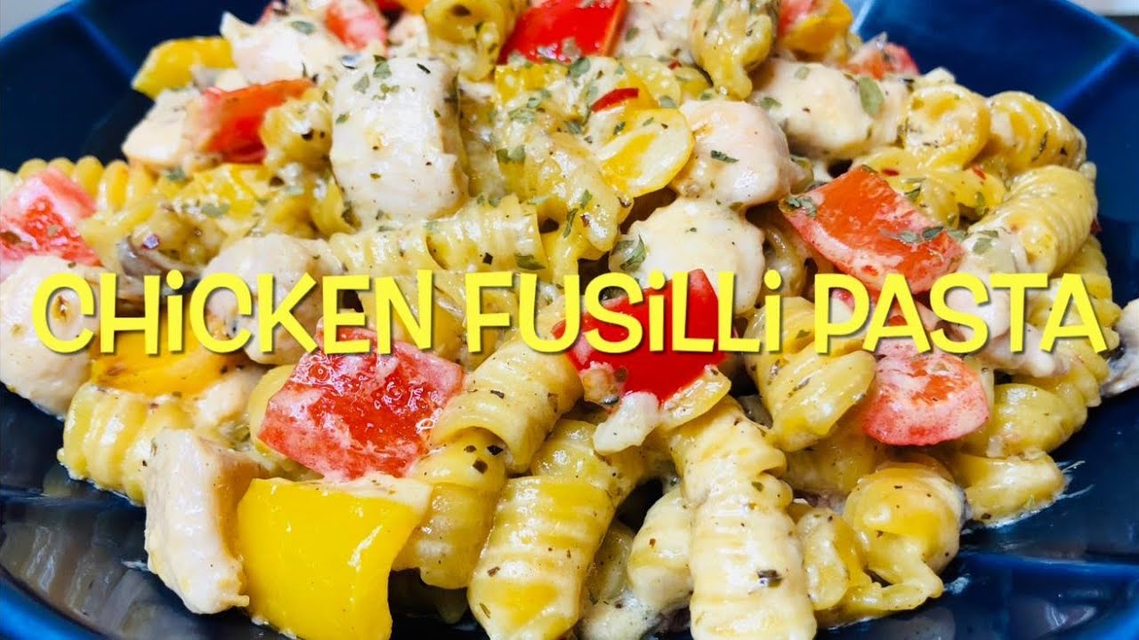 Chicken Fusilli Pasta | Ultimate Comfort Food Recipe In 15 Minutes ...