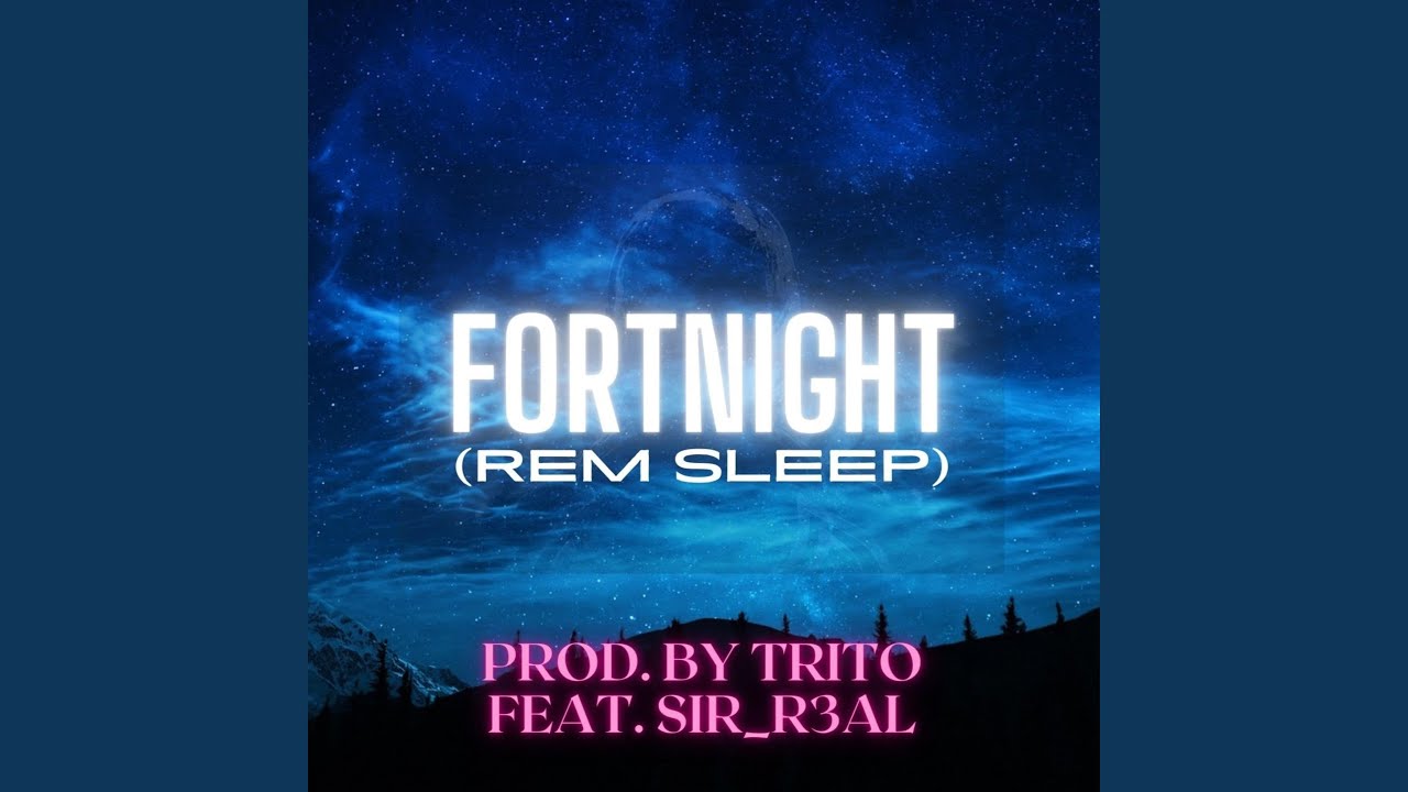 Fortnight (REM Sleep) (feat. Trito) - YouTube