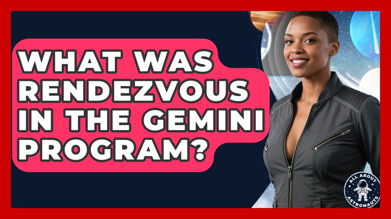 What Was Rendezvous In The Gemini Program? - All About Astronauts - YouTube