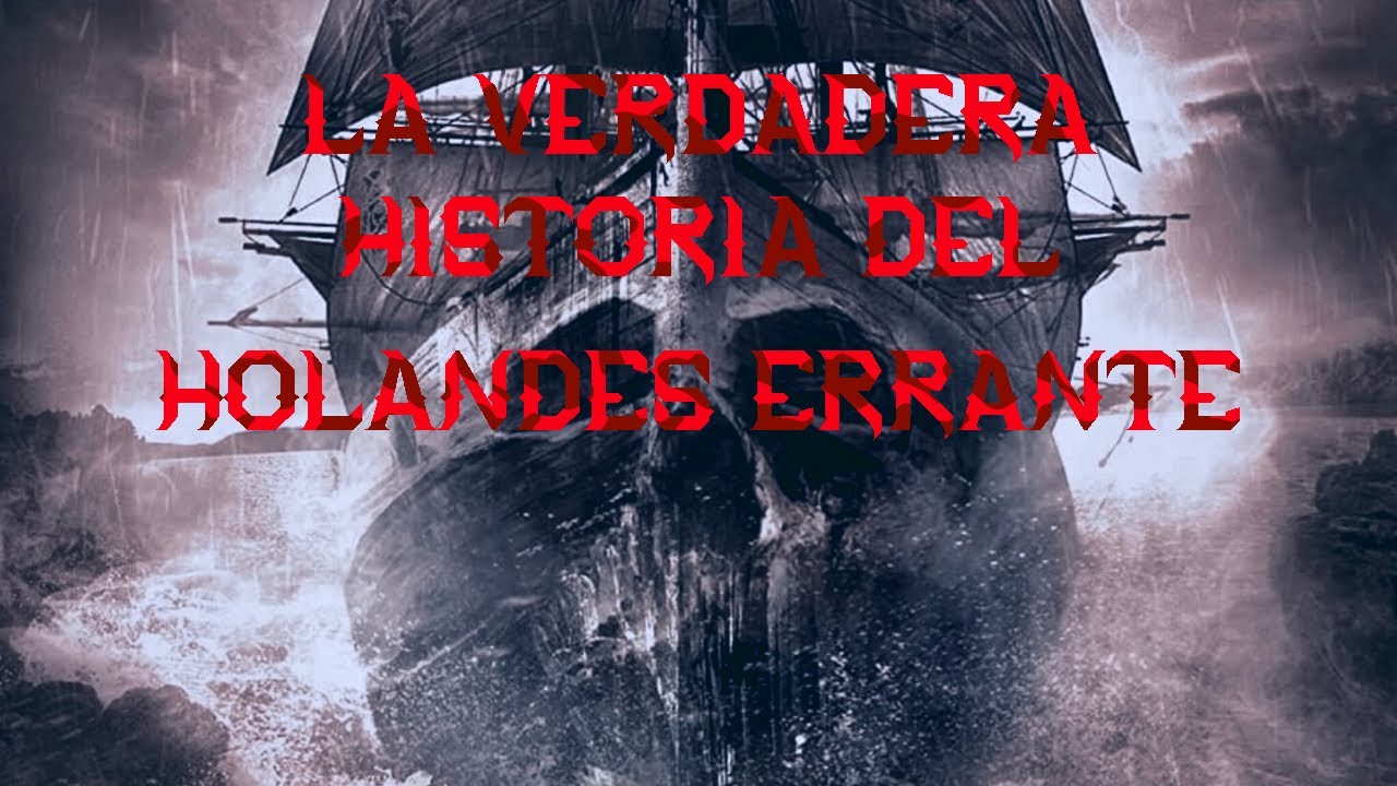 El Holandés Errante | La verdadera leyenda y historia - YouTube