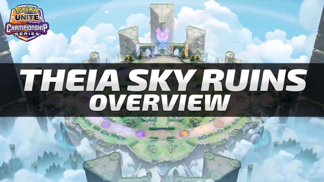 Theia Sky Ruins Overview | Pokémon UNITE Championship Series - YouTube