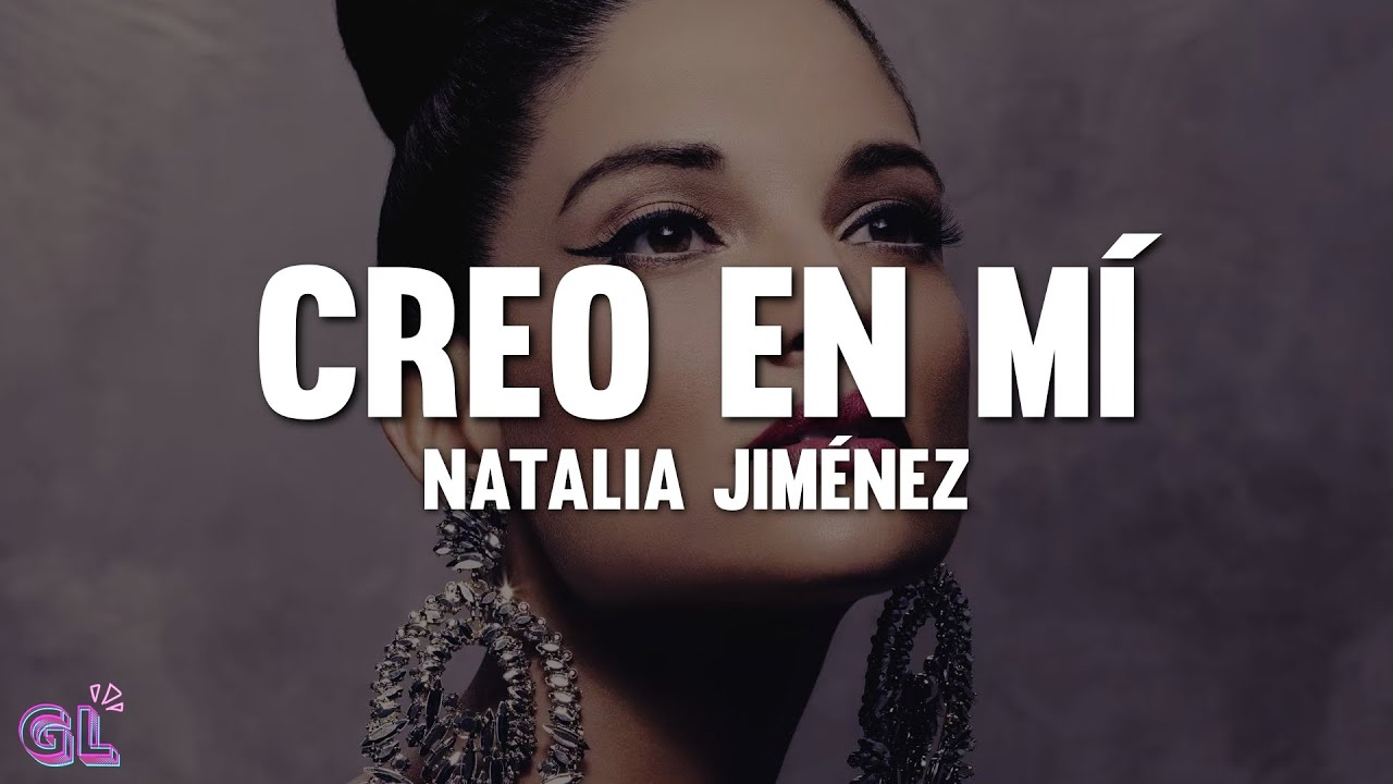 Natalia Jiménez - Creo en Mí (Letra) - YouTube