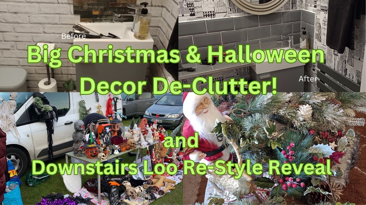 Big Christmas and Halloween Decor De-Clutter Plus Downstairs Loo Re ...