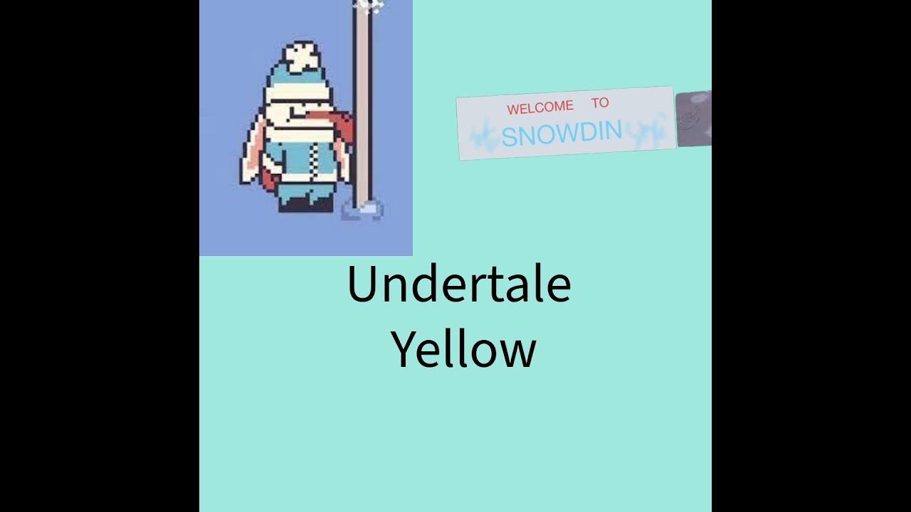 Undertale yellow (snowdin pt.1) - YouTube