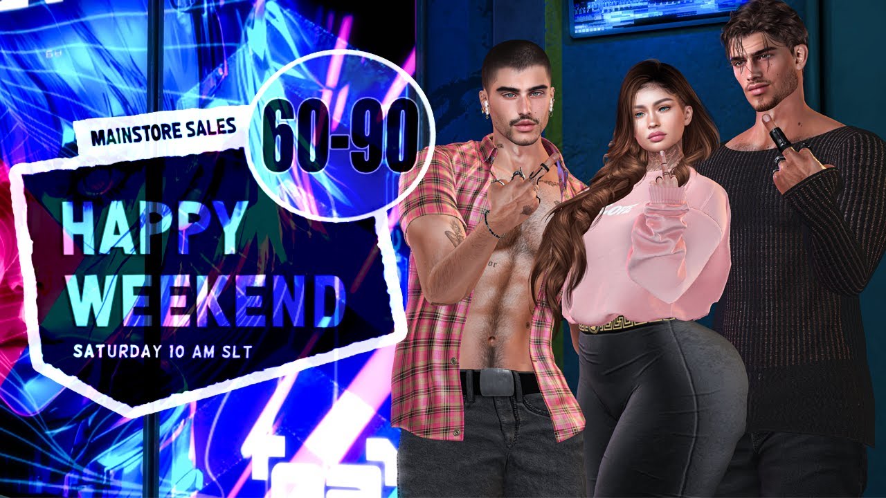 HAPPY WEEKEND 60-90L SALE 02/03/2024 - Second Life - YouTube