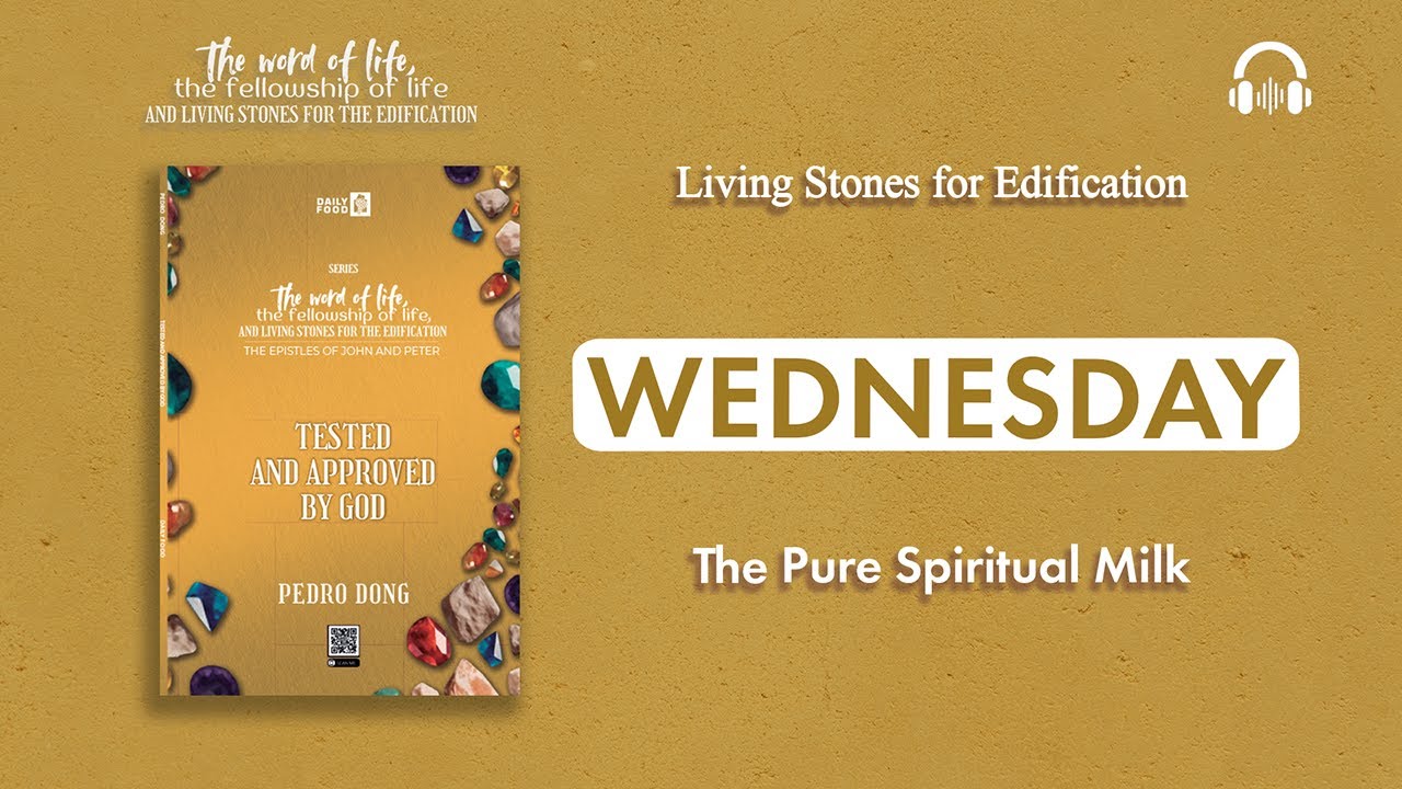 Daily Food | Book 04 Week 04 | Wednesday | The Pure Spiritual Milk ...