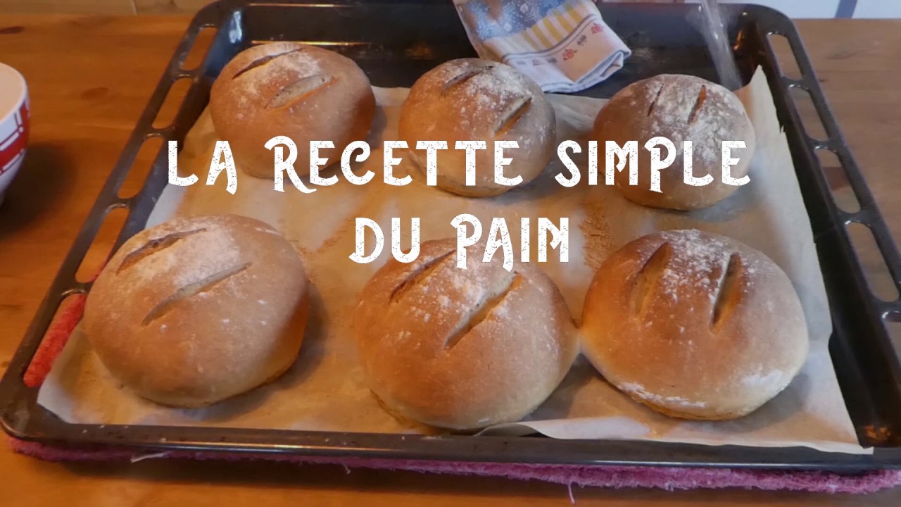 La recette facile pour faire votre pain - YouTube