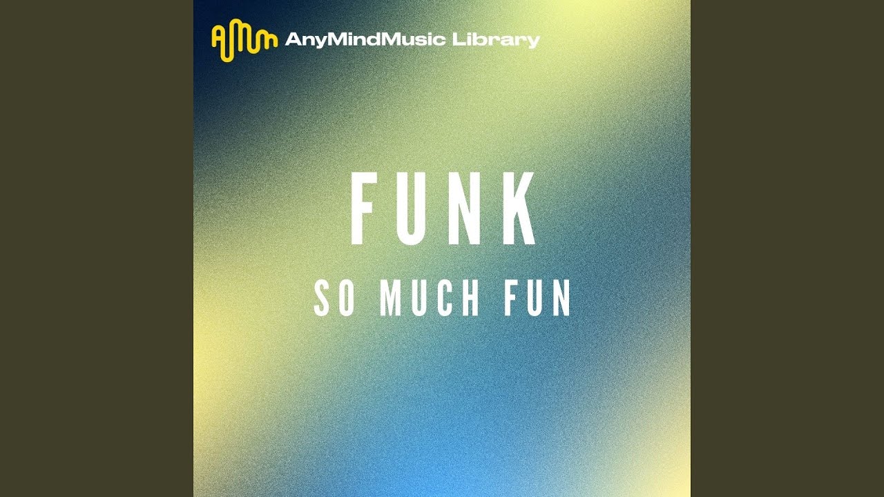 So Much Fun (Funk) - YouTube