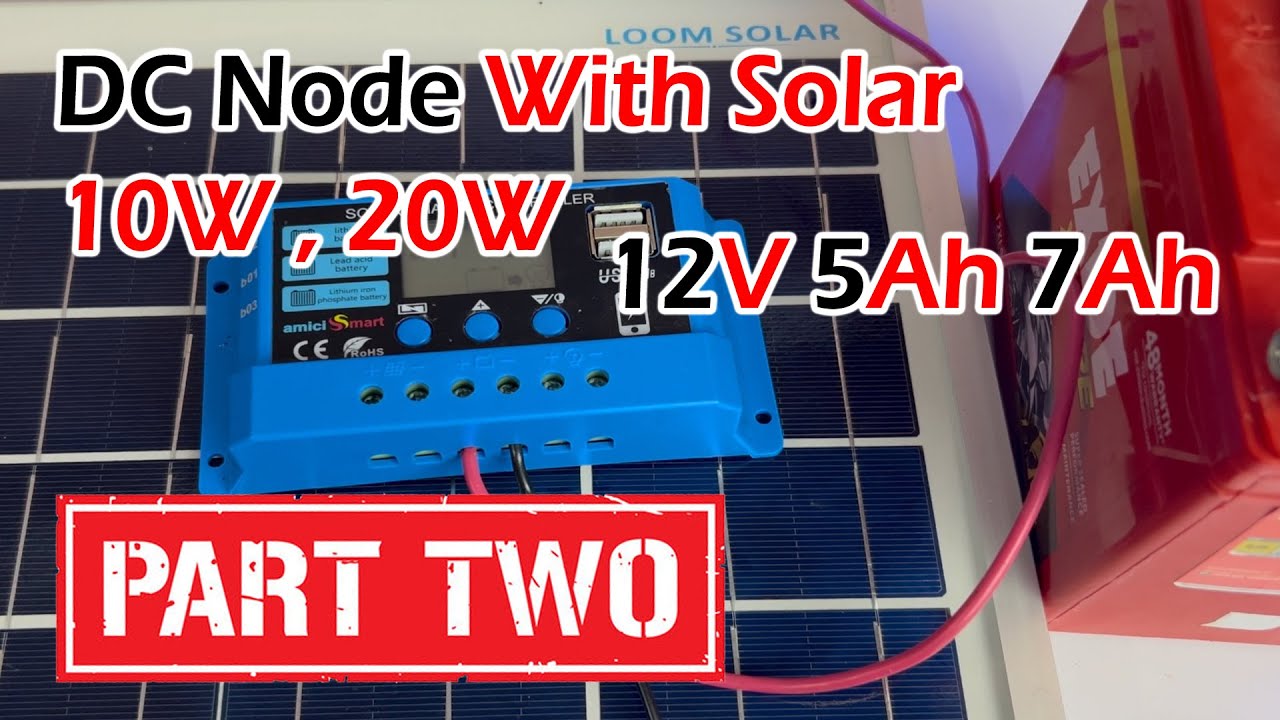 PART-2 🌞 Pros and Cons Solar Powered DC Node Review – 10W/20W Panel ⚡ ...
