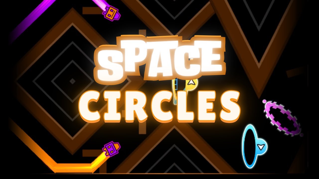 【4K】"Space Circles" (Showcase) ¦ Geometry Dash 2.2 - YouTube