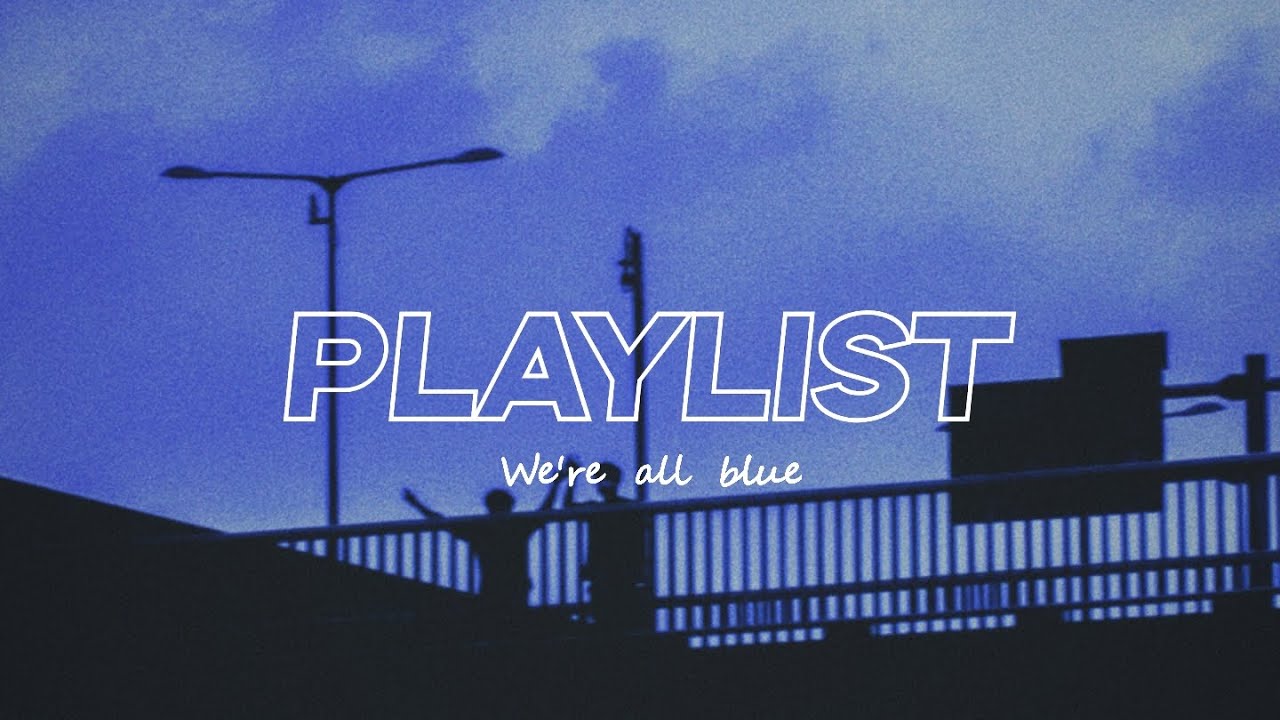 [playlist] Blue clty - YouTube