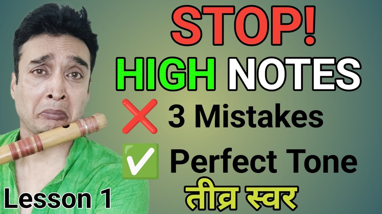 Avoid These Common Flute High Note Mistakes | बांसुरी में तीव्र स्वर ...