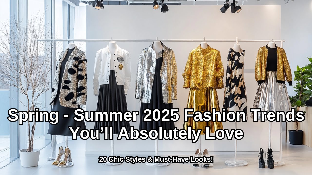 Spring Summer 2025 Fashion Trends You’ll Absolutely Love, 20 Chic ...