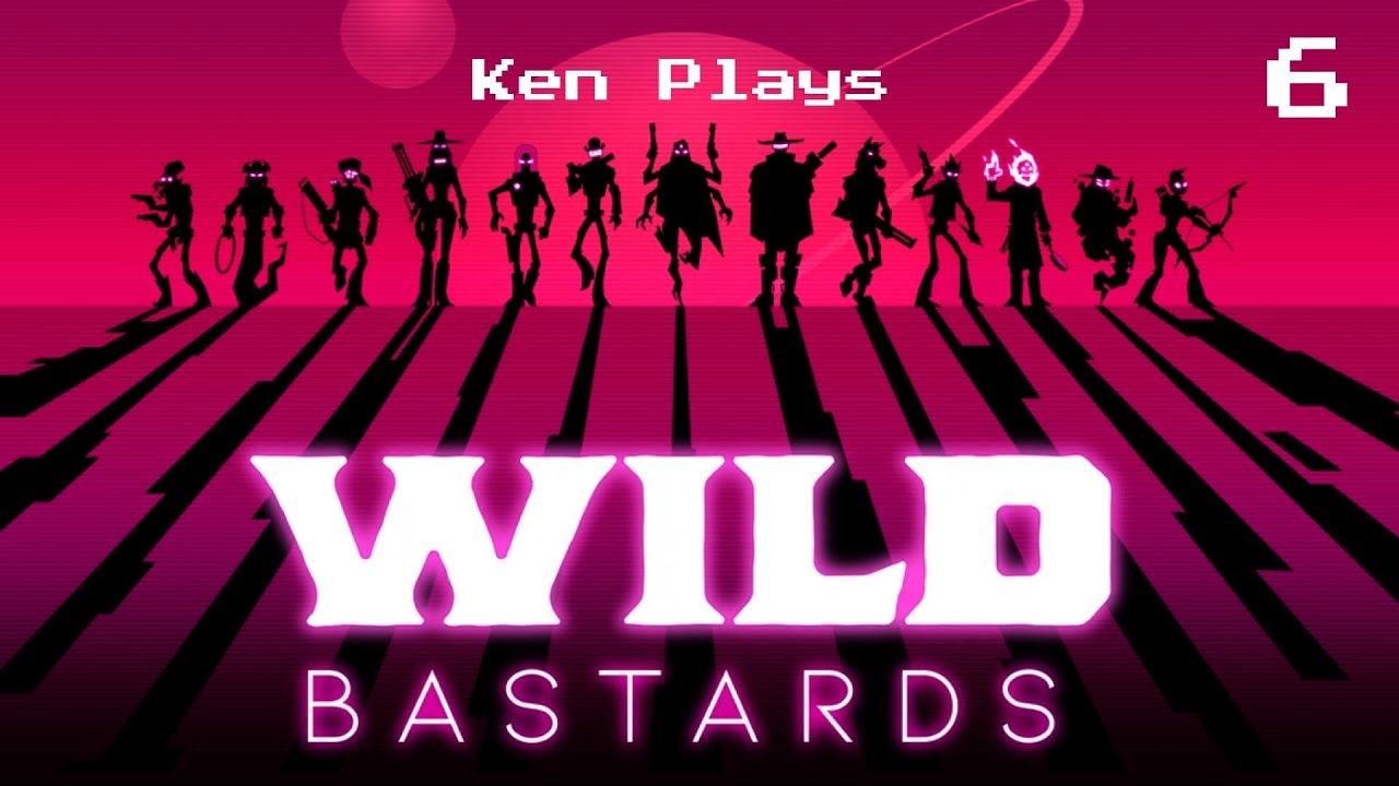 Ken Plays - Wild Bastards (6) - Rawhide - YouTube