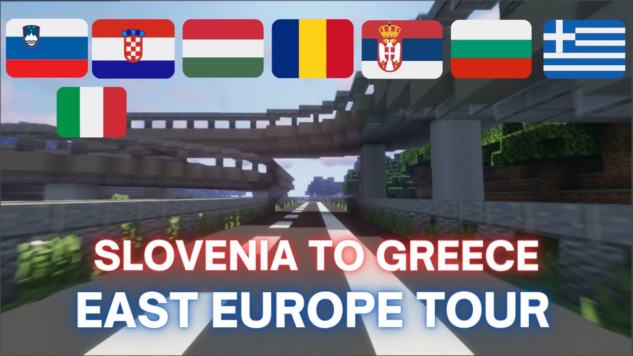 MINECRAFT FREEWAYS RIDE | from SLOVENIA to GREECE | GREAT EAST EUROPE ...